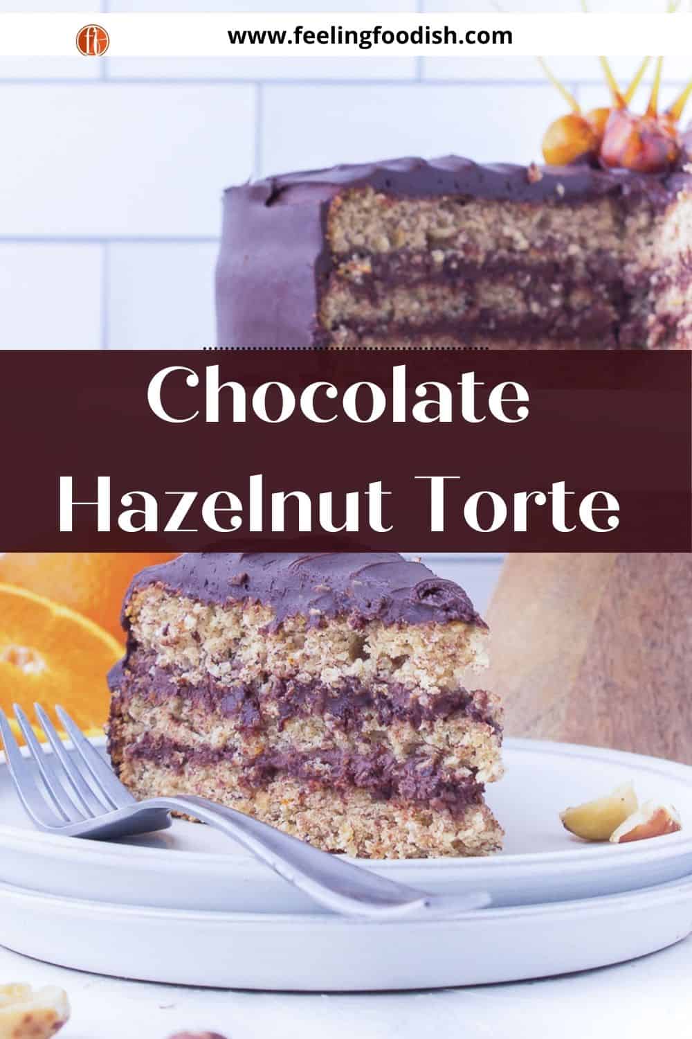 Chocolate Hazelnut Torte - Feeling Foodish